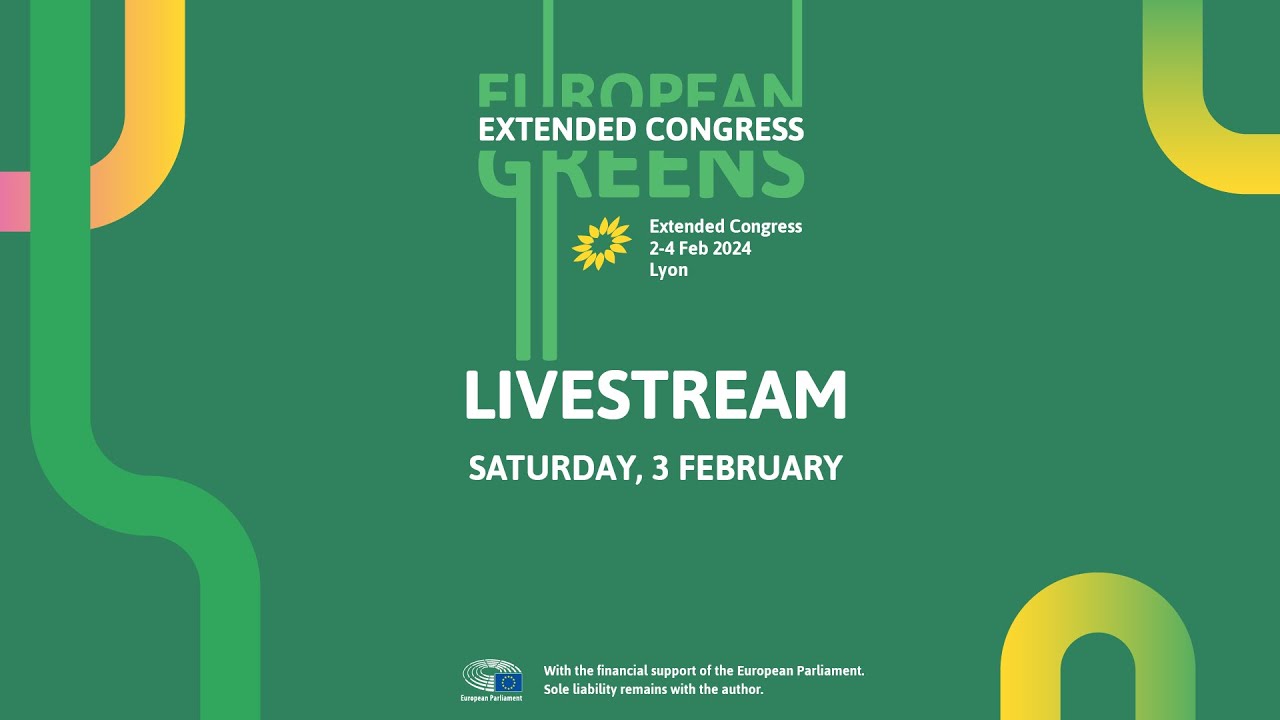 SATURDAY: Extended Congress of the European Greens | Live from Lyon ...