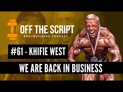 Off The Script Bodybuilding Podcast ep. 61 | Khifie West 2022 Plans ...