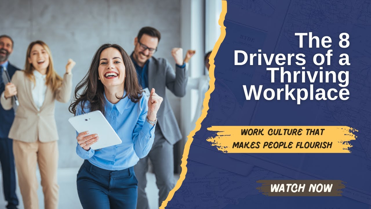 The 8 Drivers of a Thriving Workplace - YouTube