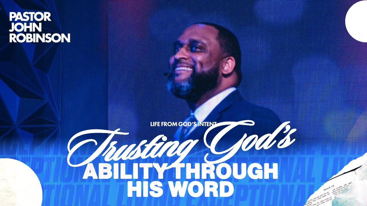 Trusting God's Ability Through His Word || Pastor John Robinson - YouTube