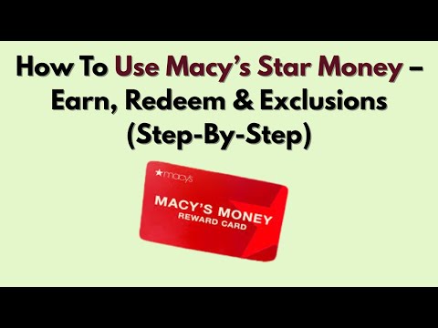 How To Use Macy’s Star Money – Earn, Redeem & Exclusions (Step-By-Step)