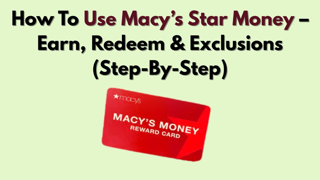 How To Use Macy’s Star Money – Earn, Redeem & Exclusions (Step-By-Step ...