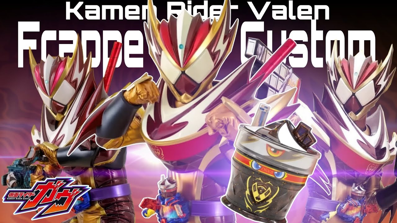 KAMEN RIDER VALEN FRAPPE CUSTOM | FRAPPEIS GOCHIZO (HENSHIN SOUND ...