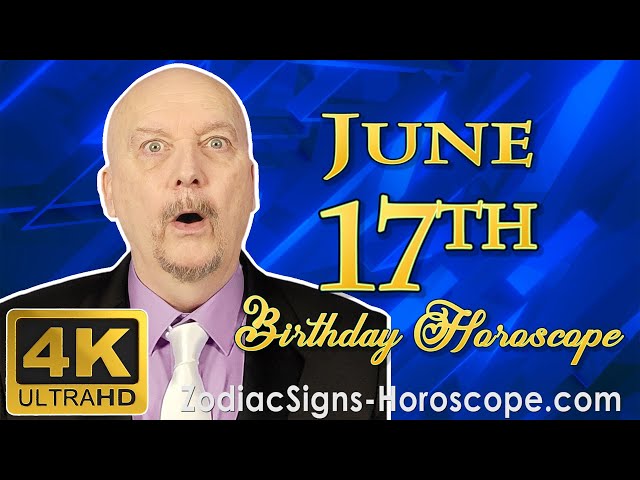 For June 17 Zodiac Sign