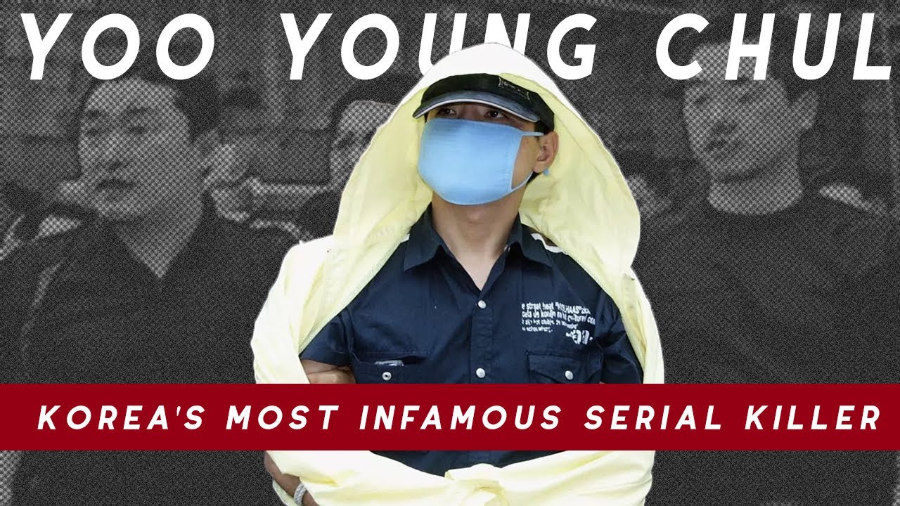 Yoo Young Chul: Korea's Most Infamous Killer|[October Monthly Mission ...
