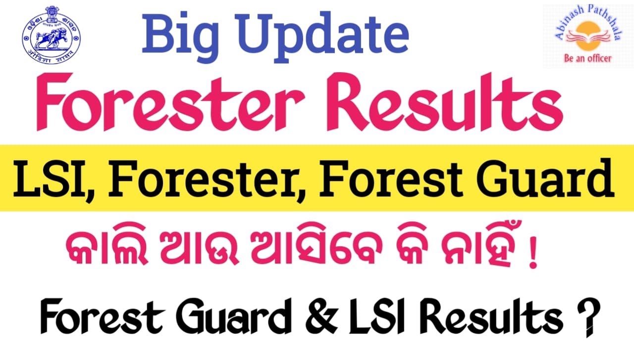 Big Update | Forester Results OUT | 28th OSSSC Office | LI,Forest Guard ...