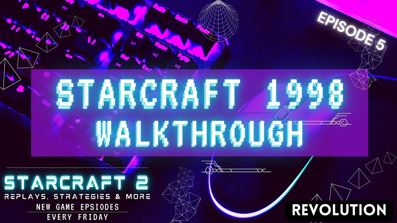 Episode 5 Revolution, Starcraft 1998 Terran Campaign, Starcraft ...