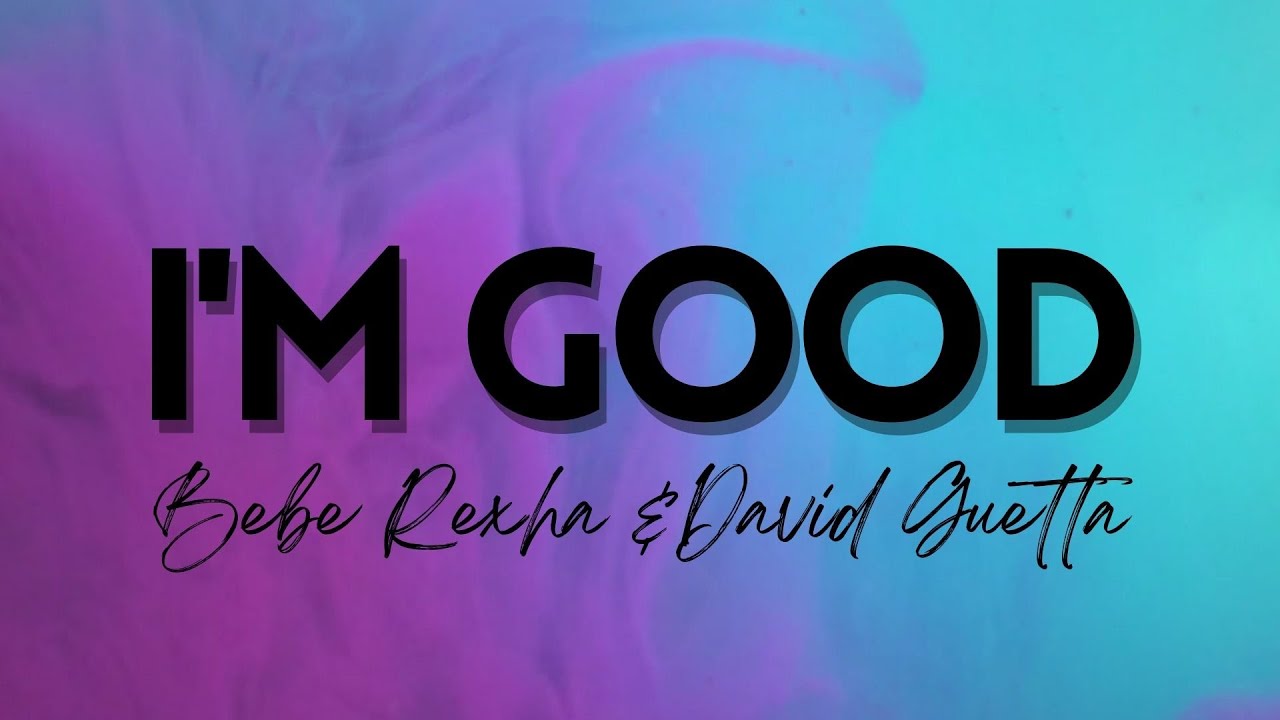 i'm good - Blue David Guetta & Bebe Rexha (Cover Lyrics Video) - YouTube