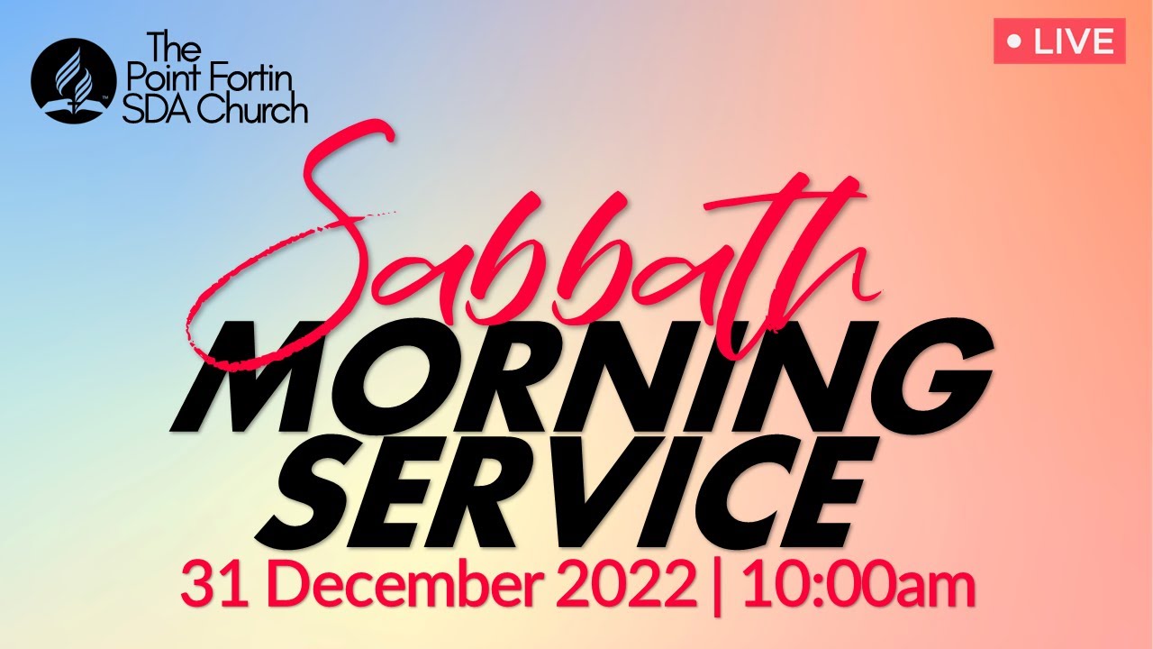 Sabbath Morning Service || 31st December 2022 || 10:00am - YouTube