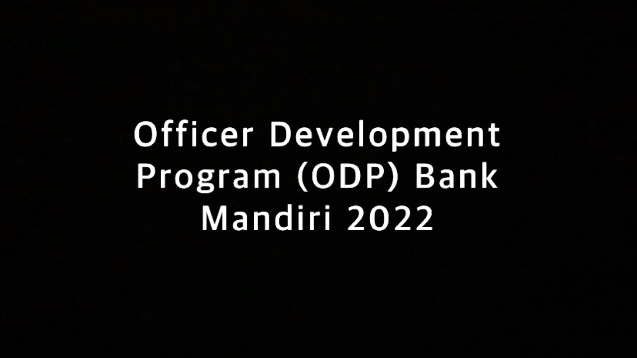 Officer Development Program (ODP) Bank Mandiri 2022 - RIZKI RAMADHAN ...
