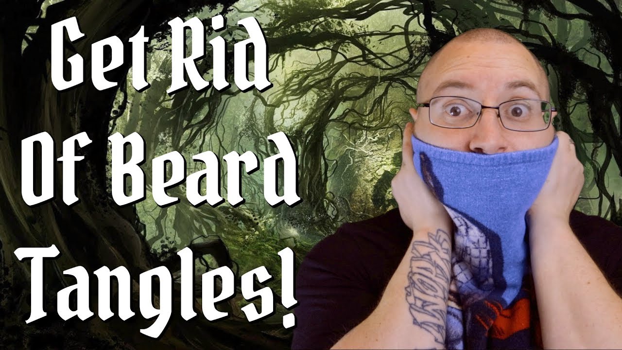 How To Get Rid Of Beard Tangles! - YouTube