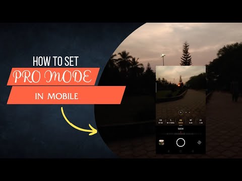 How to set camera Pro mode in mobile. camera types. how to handling ...