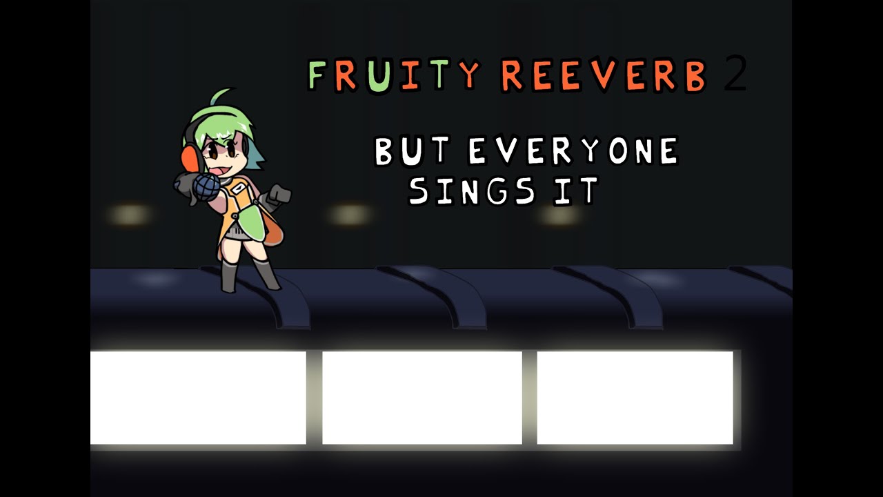 Fruity Reeverb 2 But everyone sings it! - YouTube