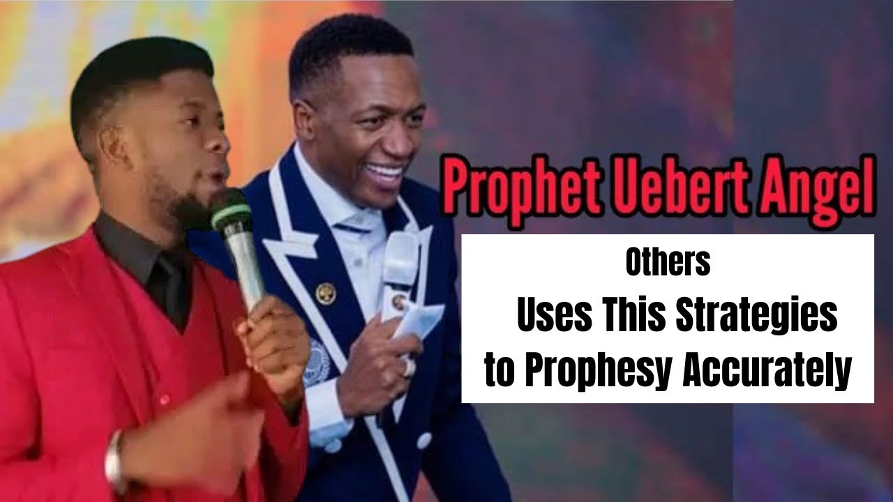 Prophetic strategies that the likes of Prophet Uebert Angel uses to ...