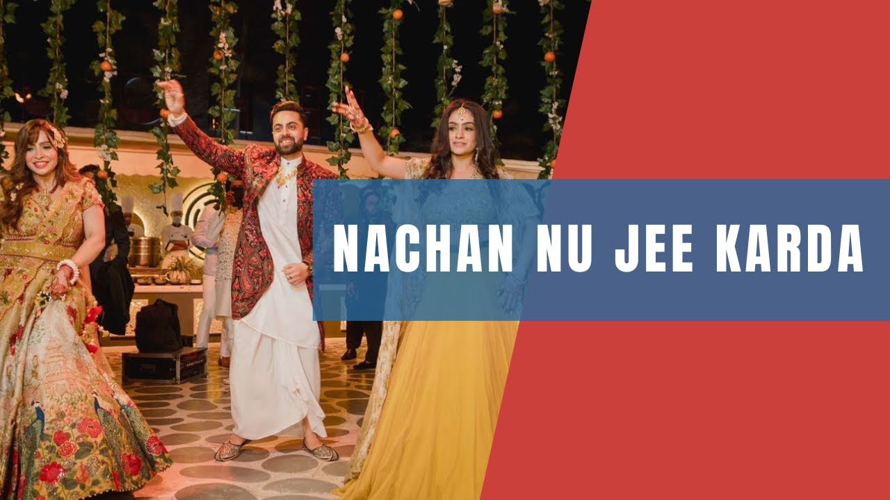 Nachan Nu Jee Karda| Groom Side Dance Performance| Punjabi Dance| Bolly ...