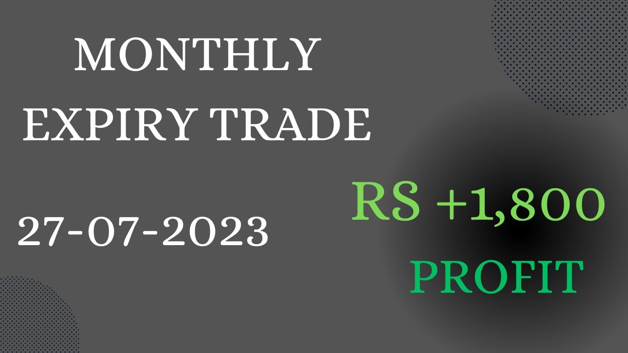 MONTHLY EXPIRY Intraday Trade 27 July 2023 - YouTube