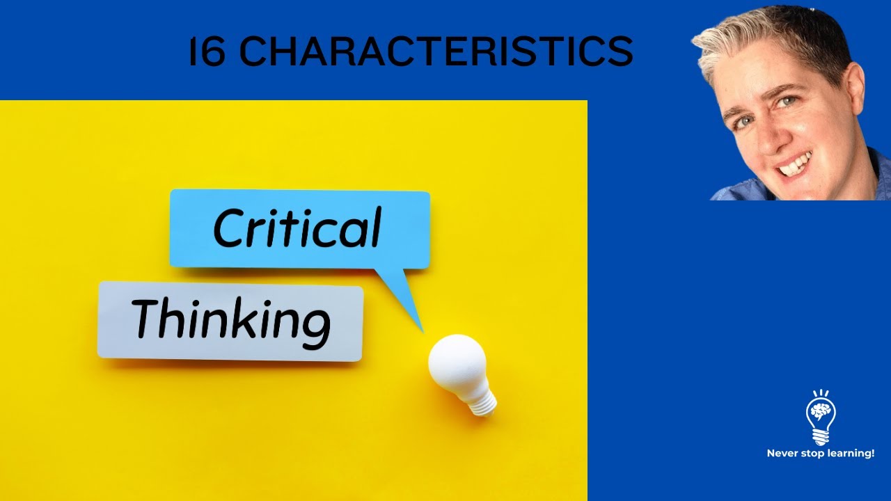 16 Characteristics of a Critical Thinker - YouTube