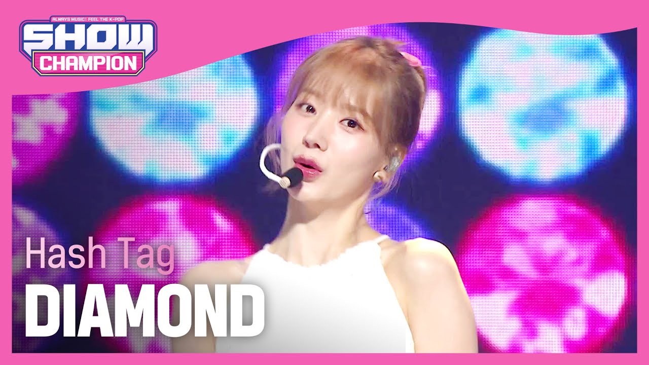 해시태그(Hash Tag) - DIAMOND l Show Champion l EP.483 - YouTube