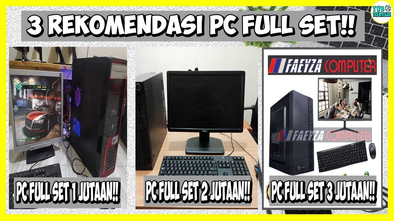 3 rekomendasi pc full set murah dengan harga 1 jutaan 2 jutaan dan 3 ...