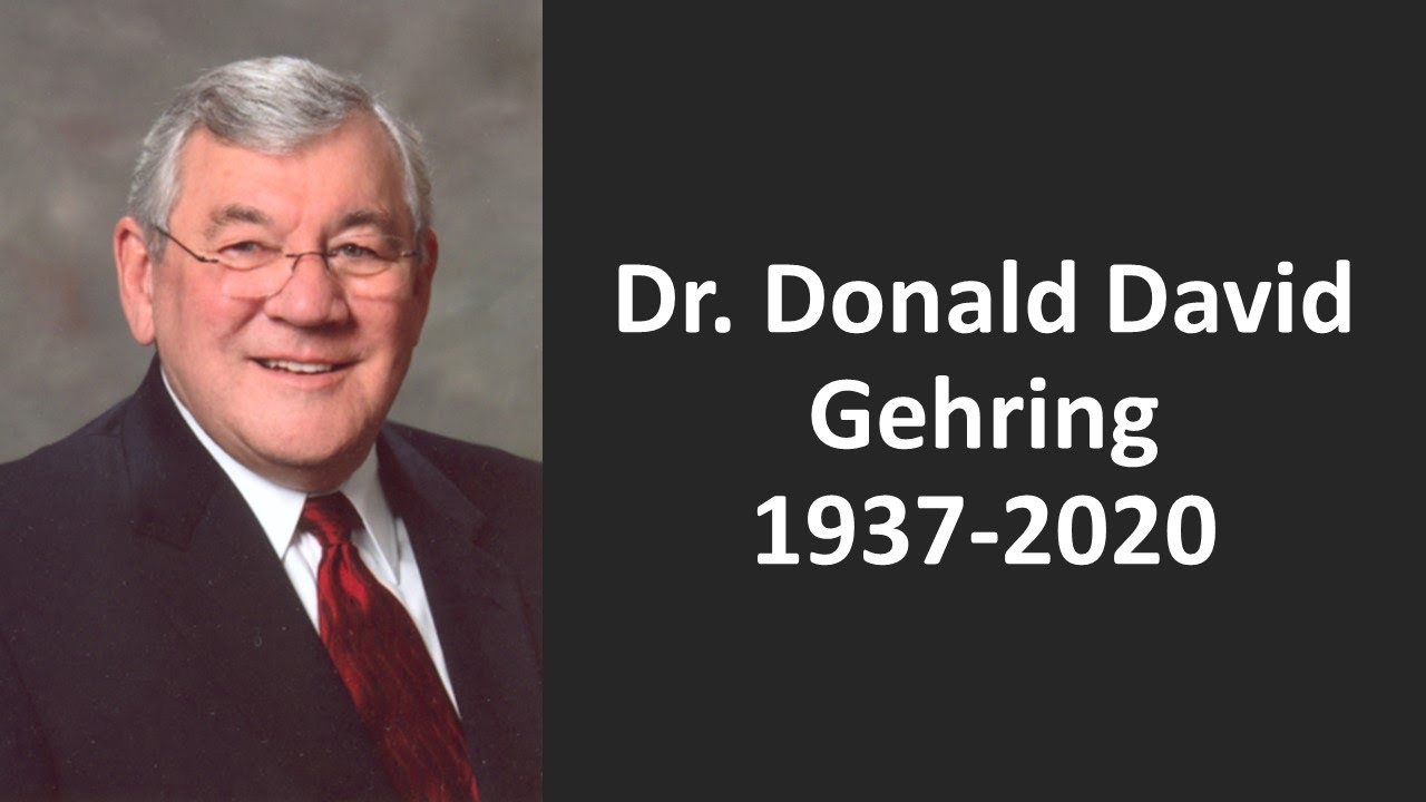 Dr. Donald D. Gehring (1937-2020) - YouTube