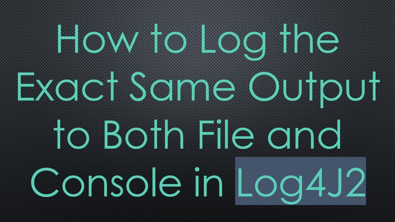 How to Log the Exact Same Output to Both File and Console in Log4J2 ...