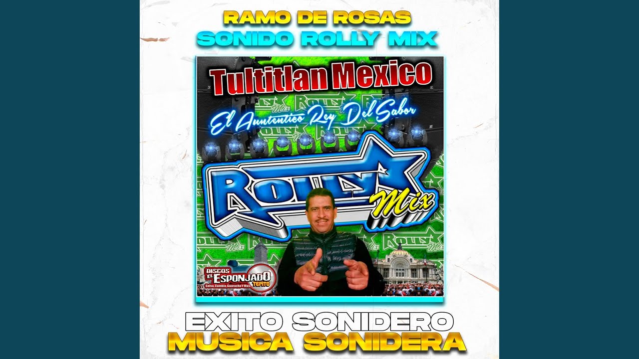 Ramo De Rosas, Exito Sonido Rolly Mix - YouTube