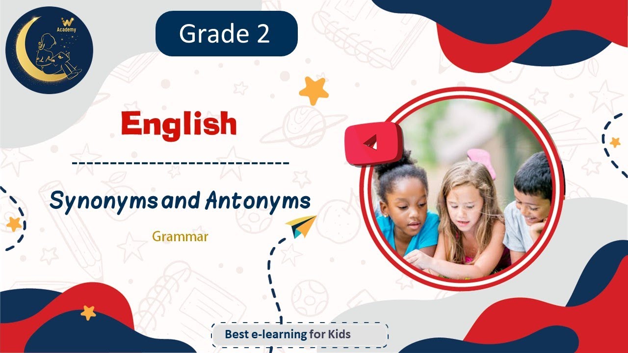 Synonyms and Antonyms- Grammar - Learning Grammar for kids - Grade 2 ...