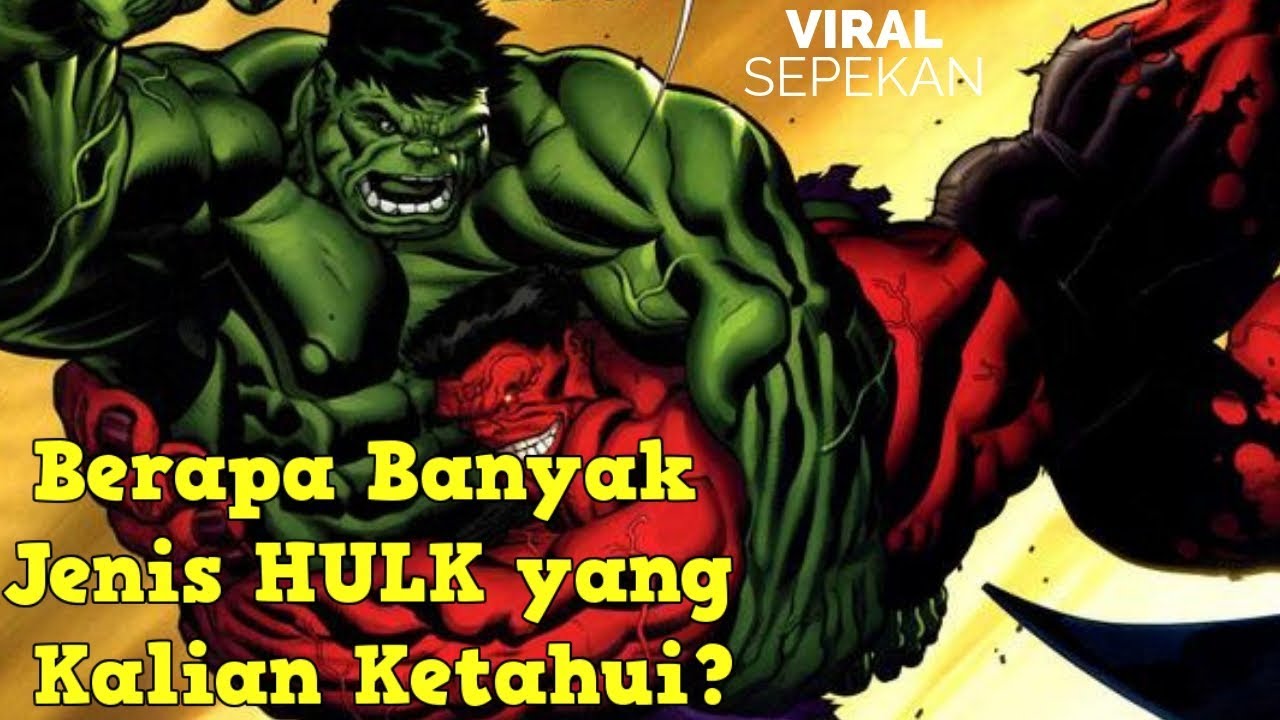 6 Jenis HULK Paling Kuat Dalam Sejarah Marvel - Terlalu Kuat! - YouTube