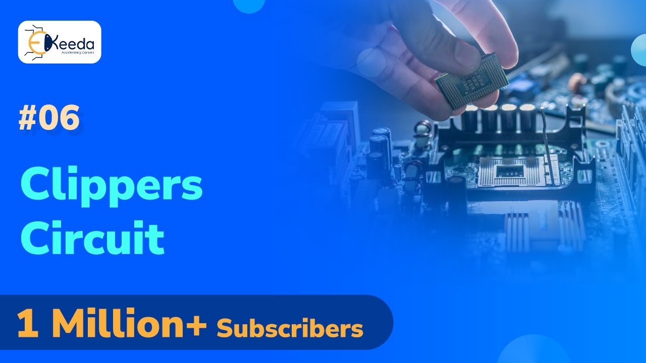 Clippers Circuit | Diode Material and Science | Electronic Devices and ...