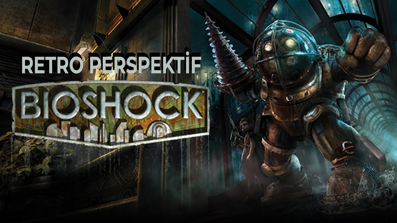 RETRO PERSPEKTİF - BIOSHOCK - YouTube