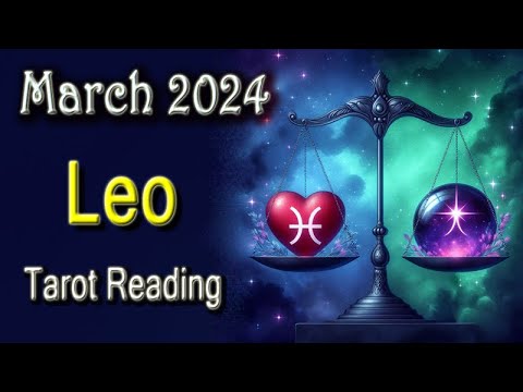 Leo: Everything GETS BETTER, You LOOK GREAT! but WHY stressed?, March 2024 Tarot Reading for Leo ...