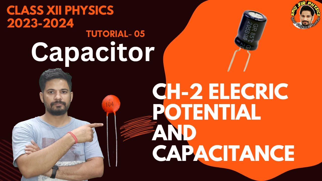 Ch 2 Electric Potential & capacitance | part 5| Capacitor|| - YouTube