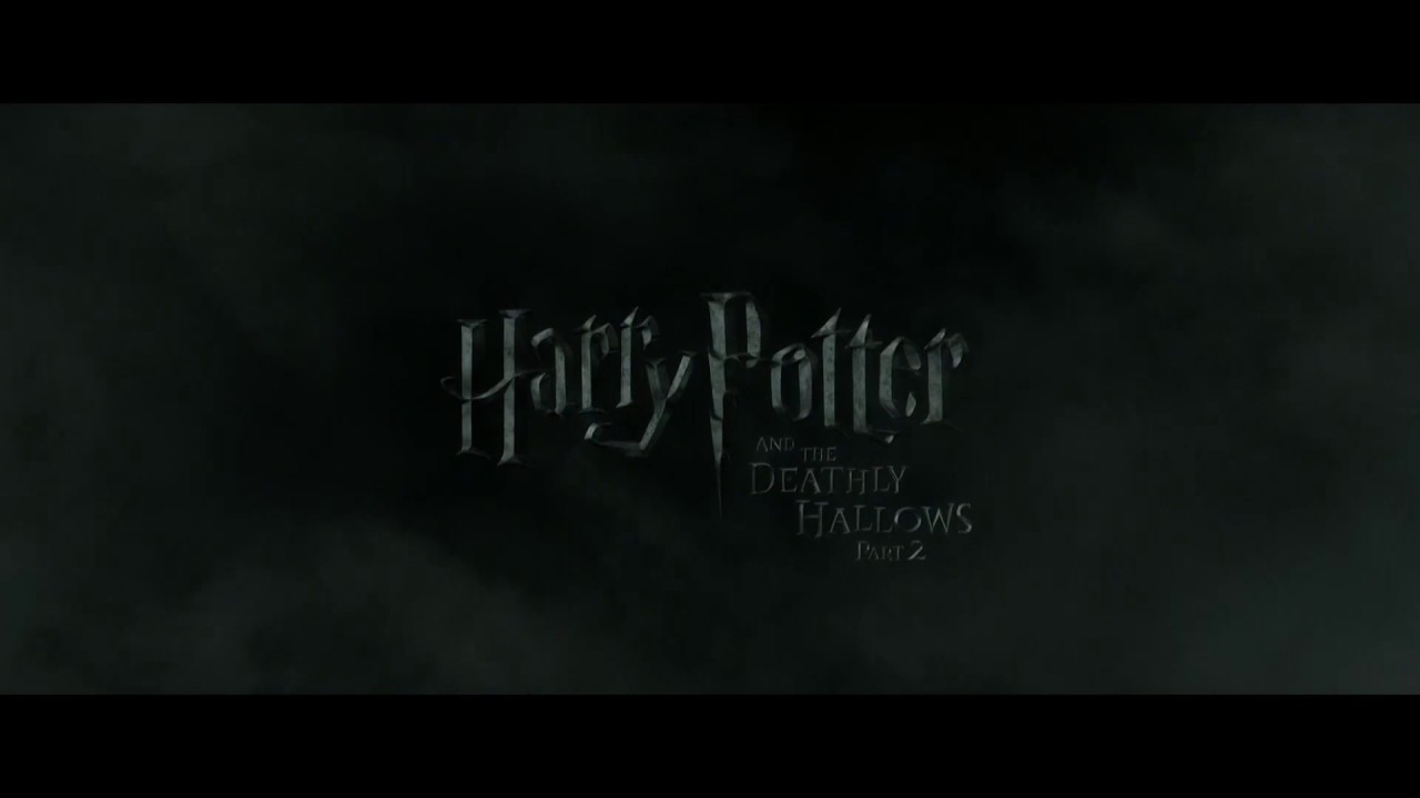 Harry Potter and the Deathly Hallows - Part 2 Opening Intro - YouTube