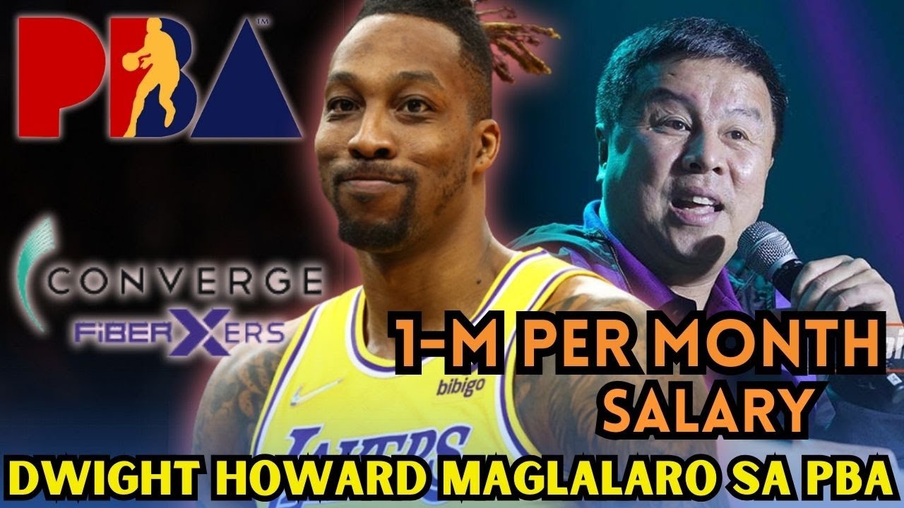 Dwight Howard Posible maglaro sa PBA|1-m per month Salary ...