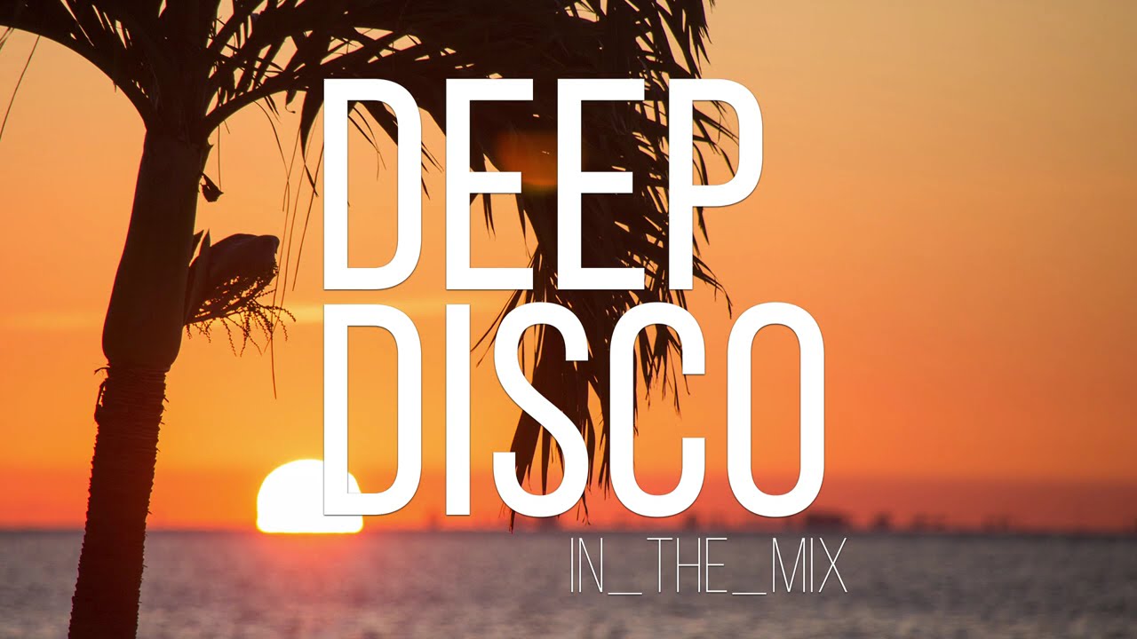 Chill Out, Deep House Sessions Mix 2020 I Deep Disco Records #57 by ...