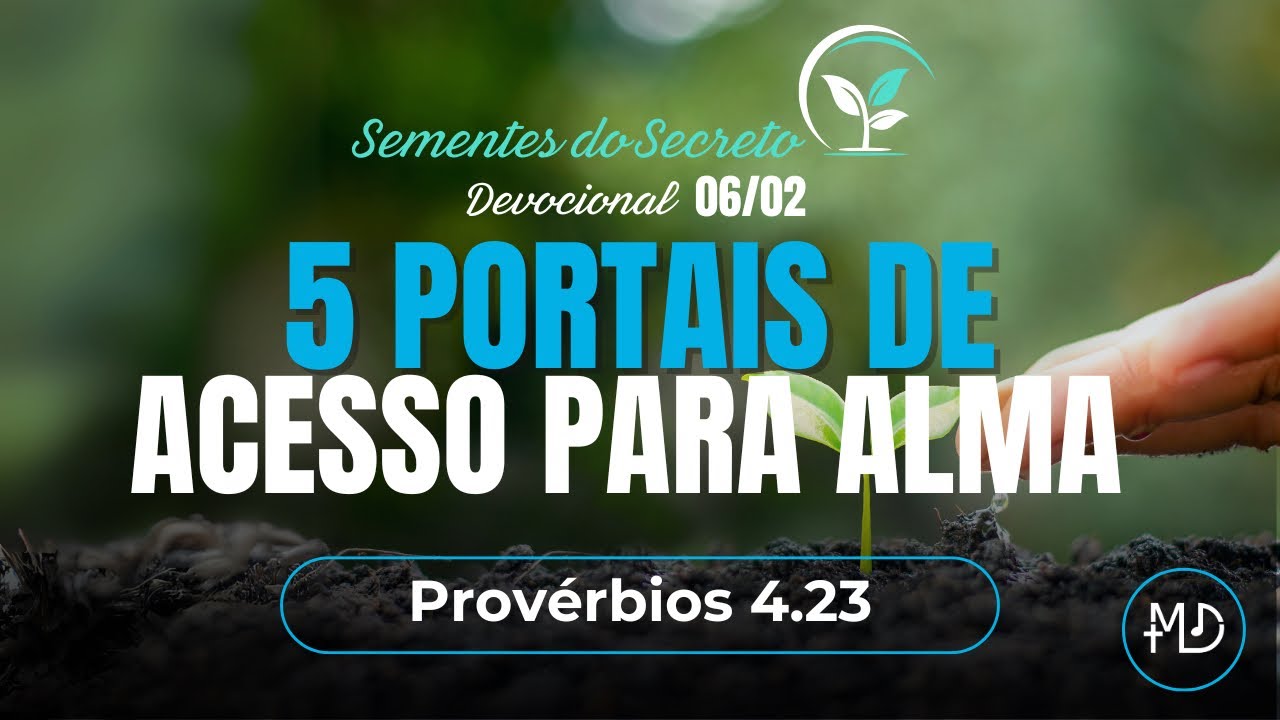 DEVOCIONAL | SEMENTES DO SECRETO - OS 5 PORTAIS DE ACESSO PARA A ALMA ...