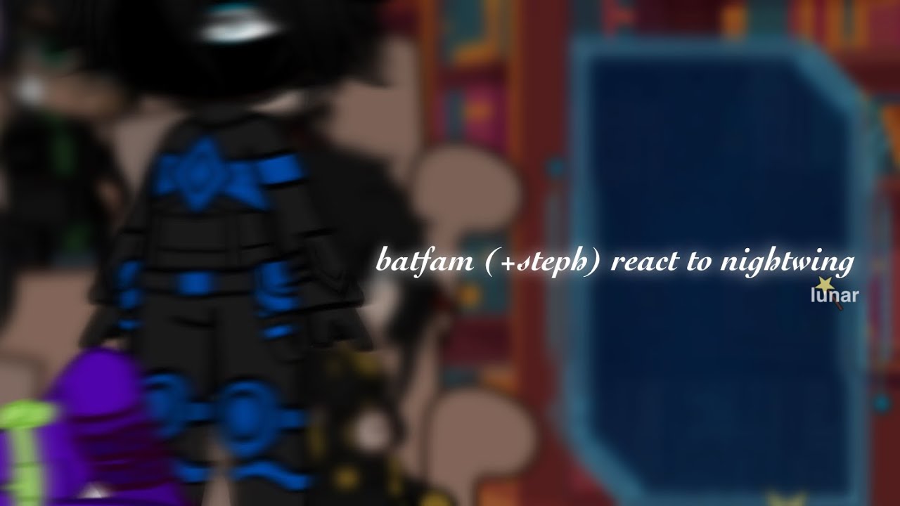 batfam (+steph) react to nightwing [pt. 2] - YouTube