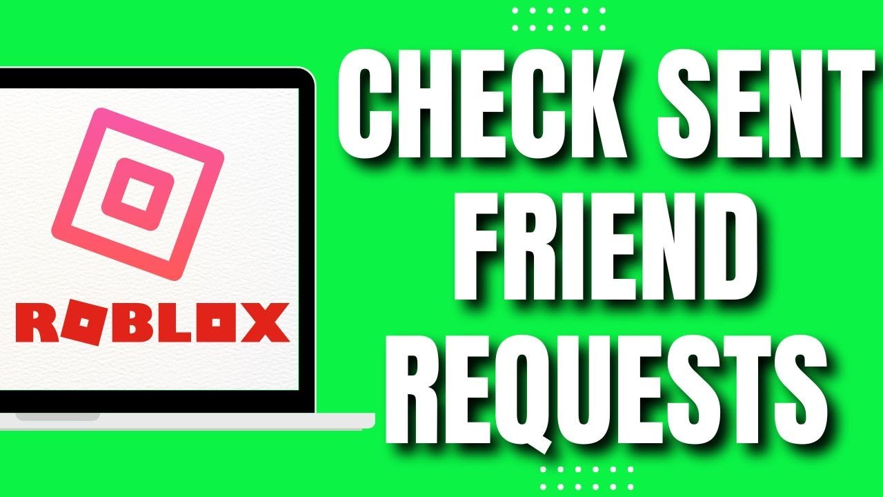 How To Check Sent Friend Requests On Roblox (Easy Tutorial) - YouTube