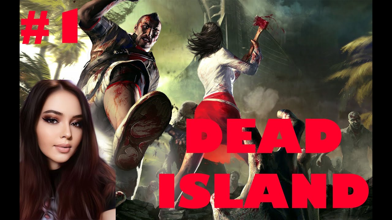 Dead Island Пролог Прохождение #1 - YouTube