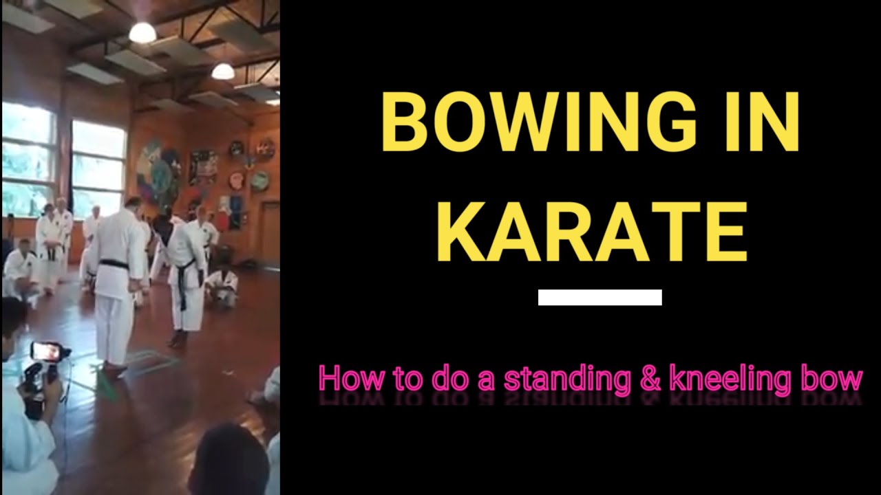Bowing | The proper ways to bow for Shotokan Karate - YouTube