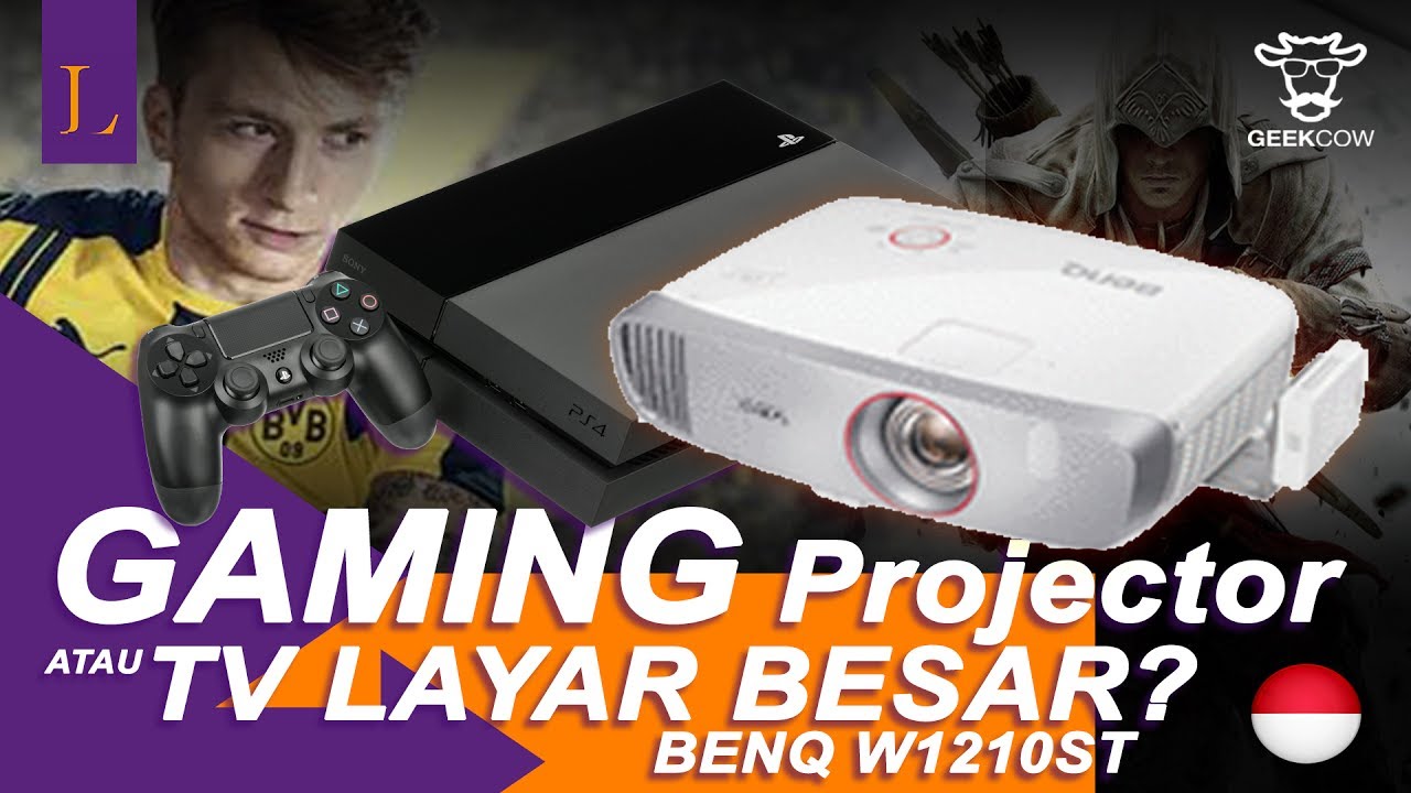 Gaming Projector atau TV Layar Besar? BENQ W1210ST REVIEW INDONESIA ...