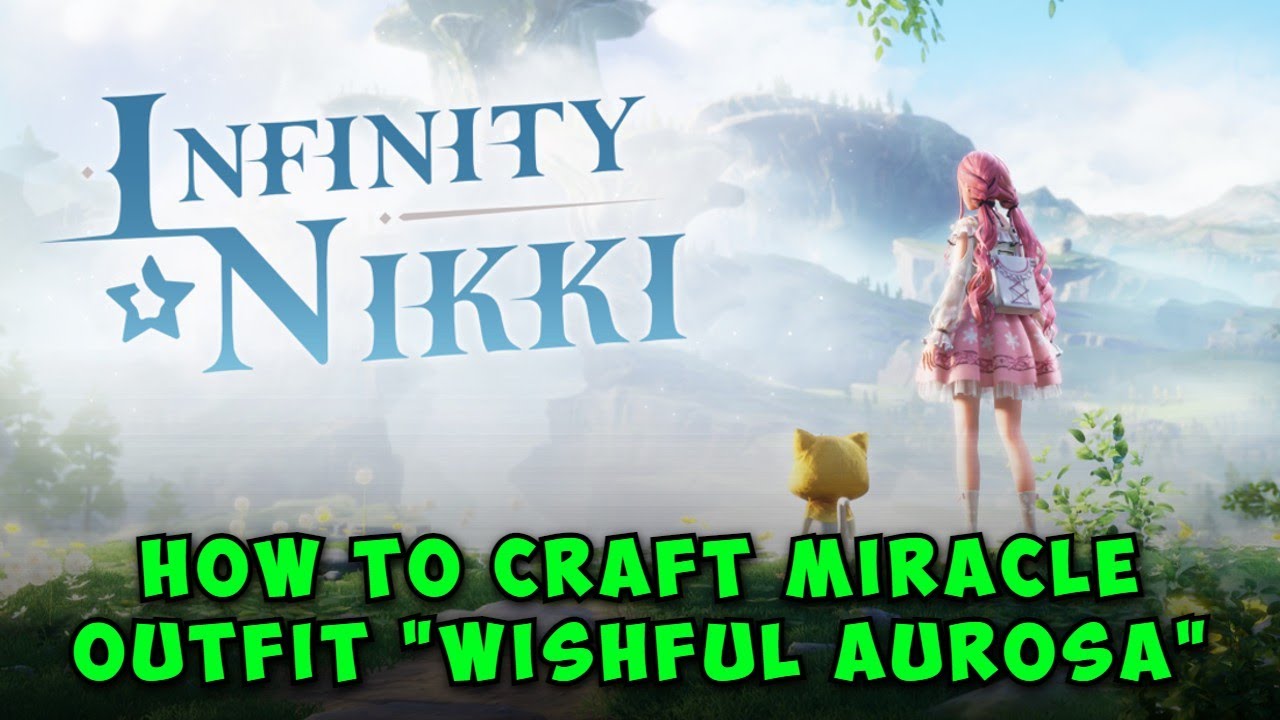 How to Craft the Miracle Outfit Wishful Aurosa in Infinity Nikki - Complete Guide - YouTube