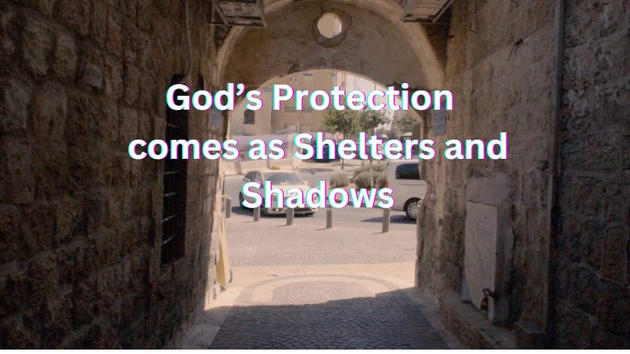 God's Protection As Shelters and Shadows - YouTube