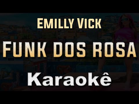 funk dos rosa - Emilly Vick - Karaoke Playback Instrumental letra