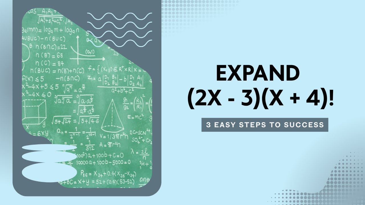 Expand (2x - 3)(x + 4) in 3 Easy Steps! | Algebra Made Simple - YouTube