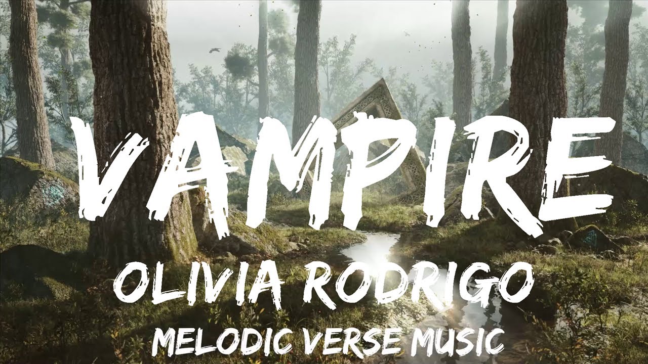 Olivia Rodrigo - vampire (Lyrics) | 25mins - Feeling your music - YouTube