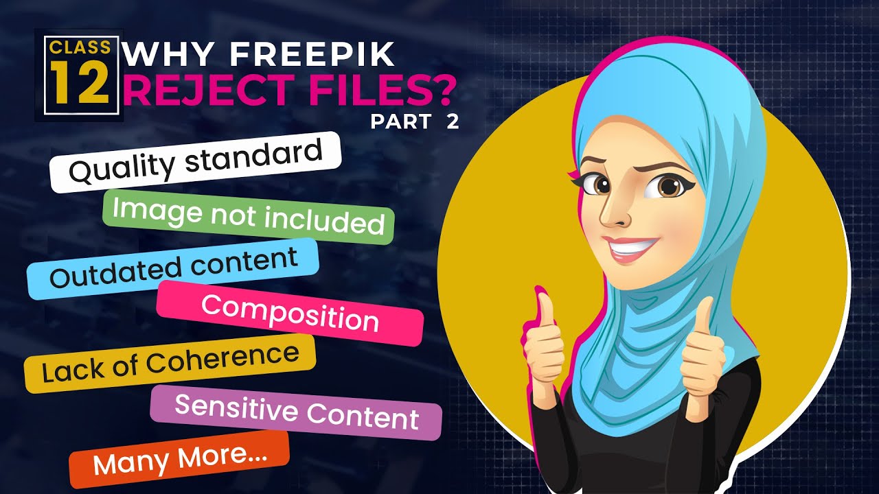 Why Freepik Reject Files? Part 2 | Class 12 | Quality Standard ...