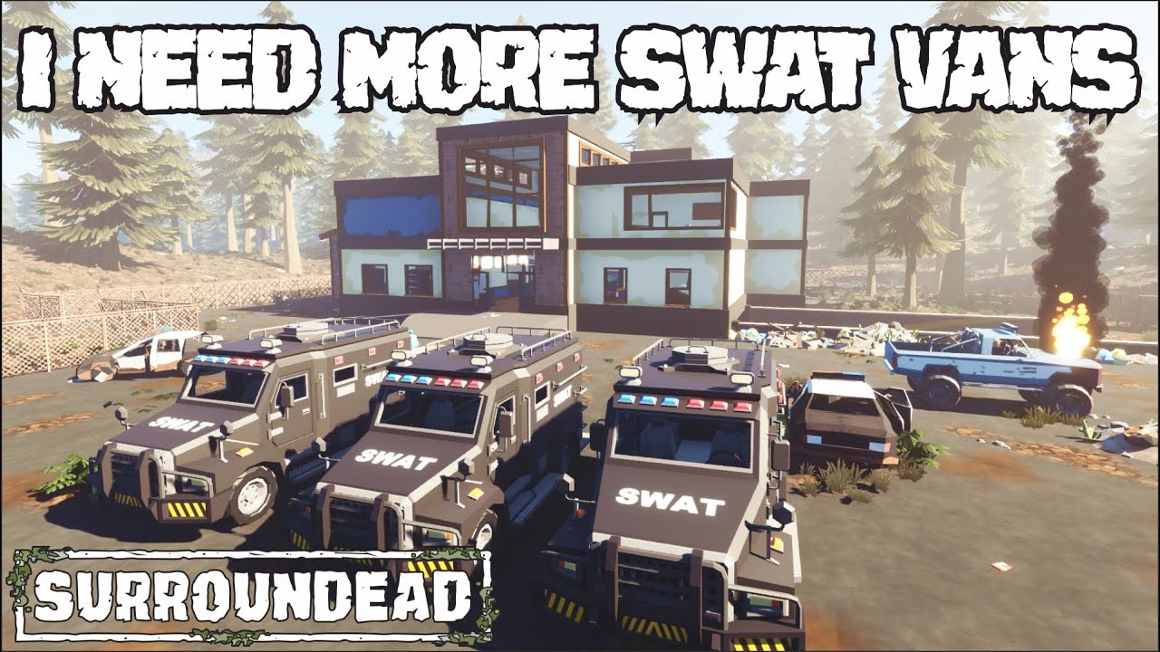 How To EASILY Obtain A Free SWAT VAN - SurrounDead Ep8 - YouTube