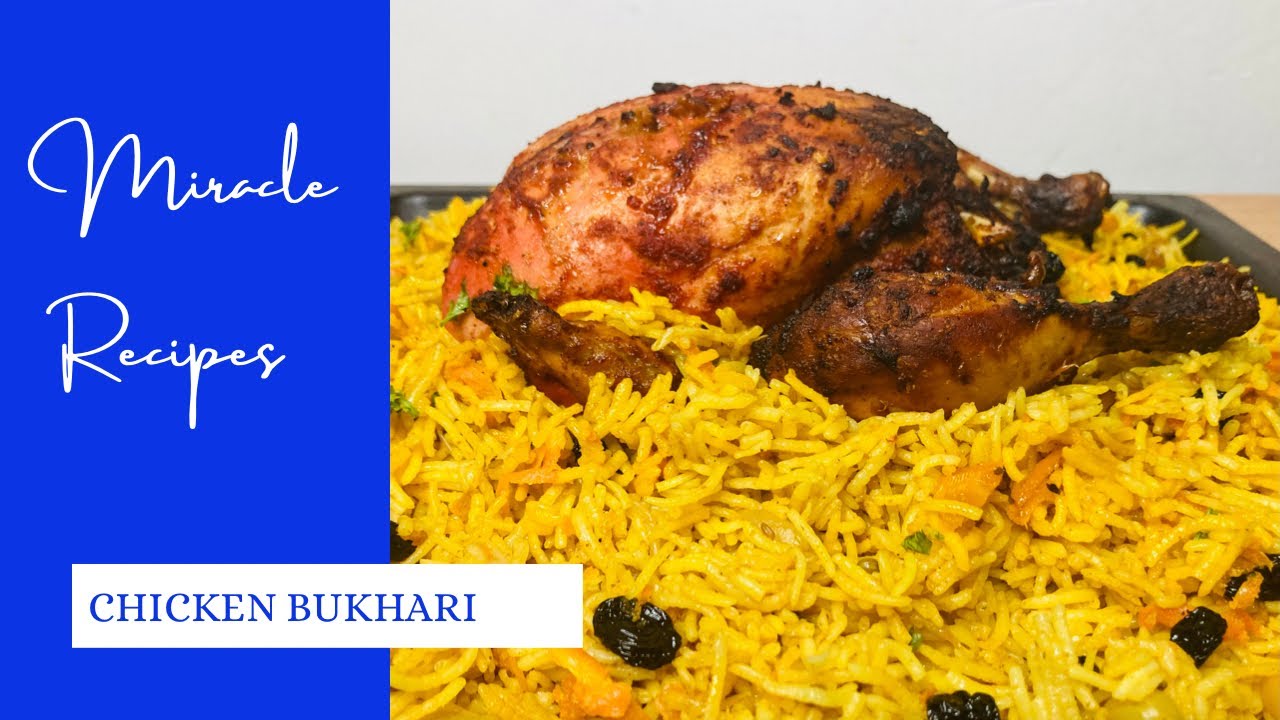 CHICKEN BUKHARI | ARABIC SPECIAL | MIRACLE RECIPES - YouTube