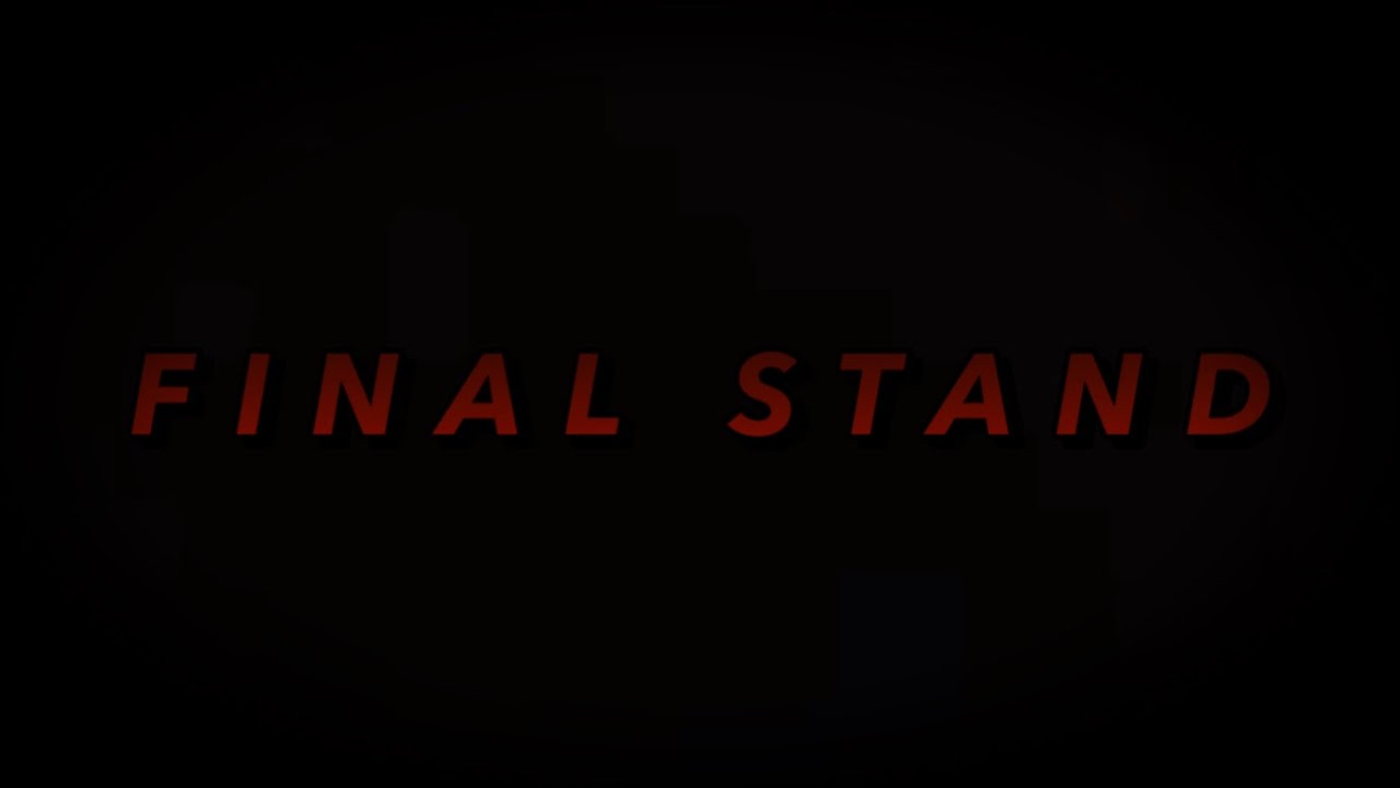 Final Stand - YouTube